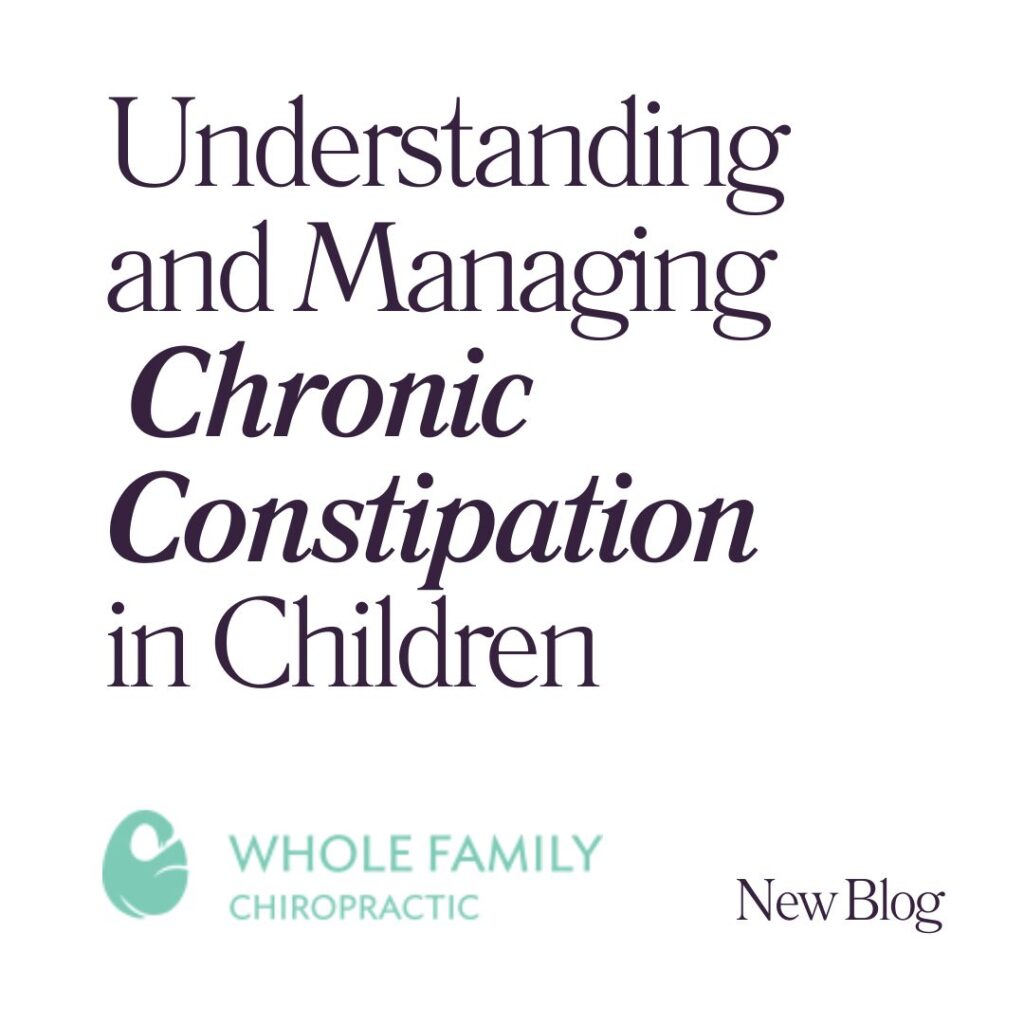 Understanding and Managing Chronic Constipation in Children - Whole ...